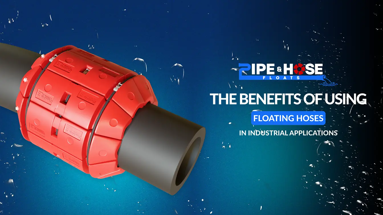 Floating Hoses in Industry - The Benefits