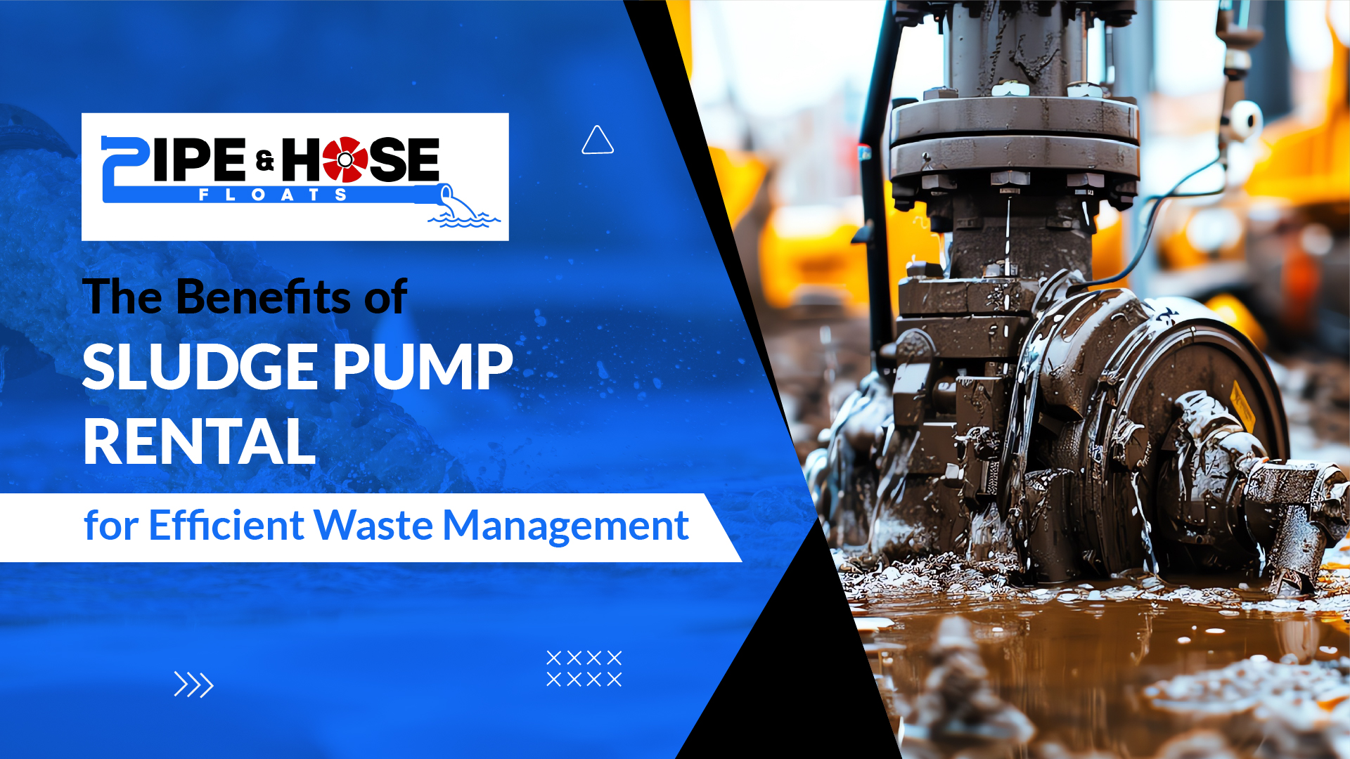 The Benefits of Sludge Pump Rental for Waste Management